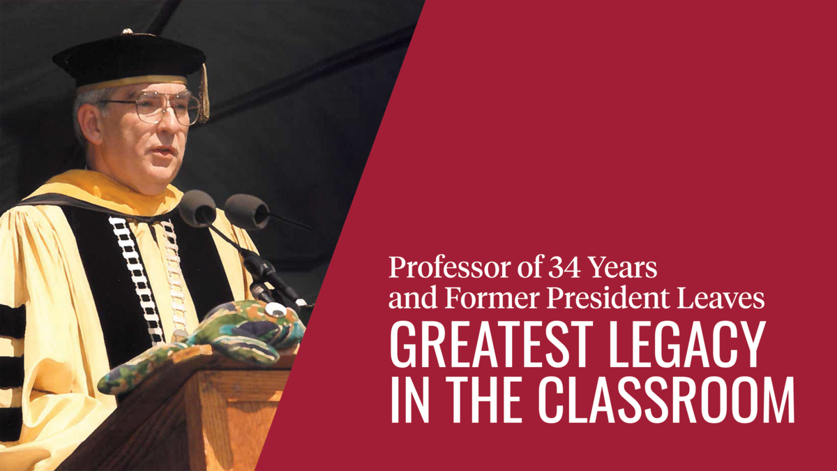 Professor of 34 Years and Former President Leaves Greatest Legacy in ...